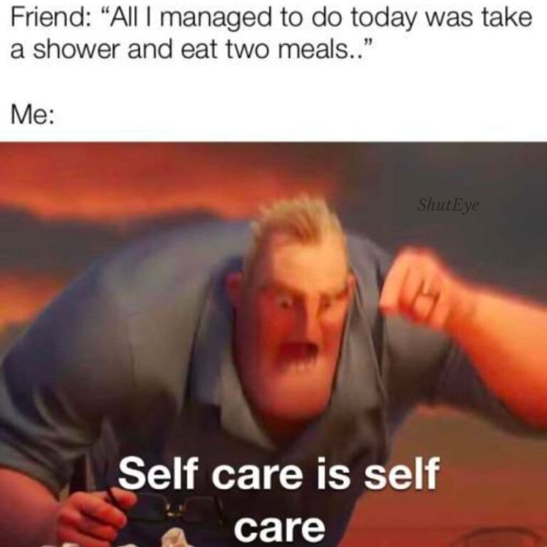 Self Care Memes: A Fun Way to Prioritize Well-Being - ShutEye